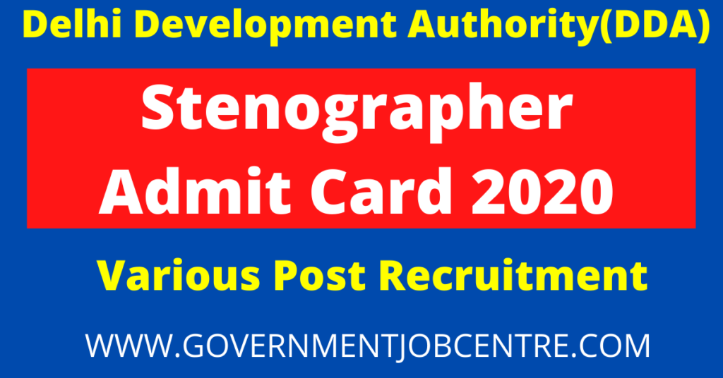 DDA Stenographer Admit Card 2020 - Government Job Centre DDA Stenographer Admit Card 2020 - Government Job Centre