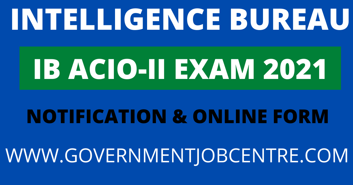 Intelligence Bureau IB ACIO Online Form 2020 - Government Job Centre